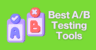 10 Best A/B Testing Tools to Optimize Conversion Rates (2026) | Useful ...
